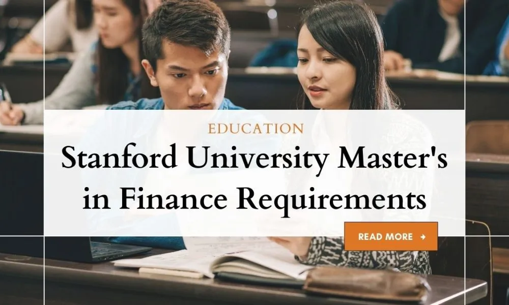 Stanford University Master's in Finance Requirements