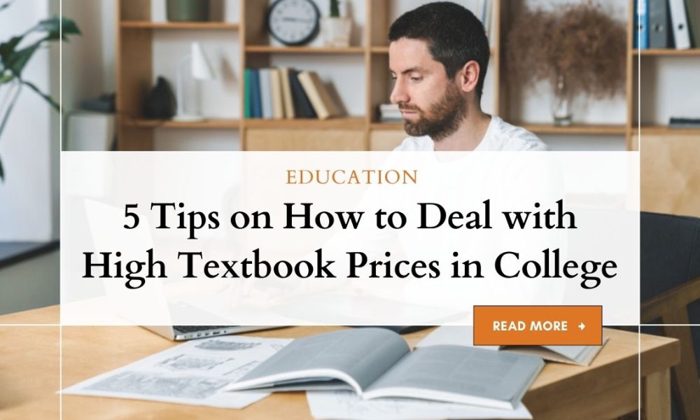 5 Tips on How to Deal with High Textbook Prices in College